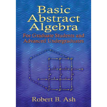 【】Basic Abstract Algebra: For Graduate