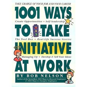 【】1001 Ways Employees Can Take Initiative
