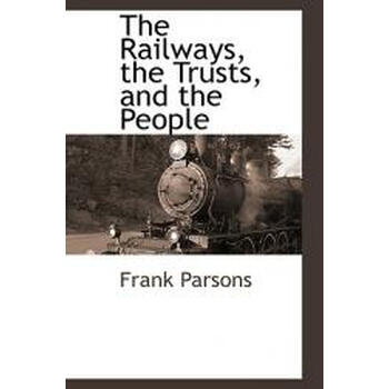 【】The Railways, the Trusts, and th