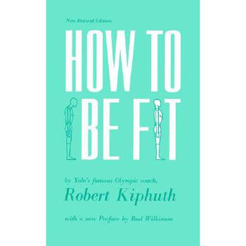 How to Be Fit: New Revised Edition