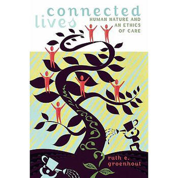 Connected Lives: Human Nature and an Ethics ...