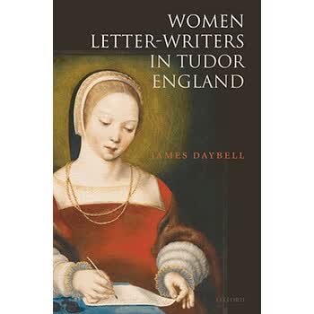 【】Women Letter-Writers in Tudor