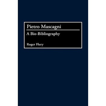 【】Pietro Mascagni: A