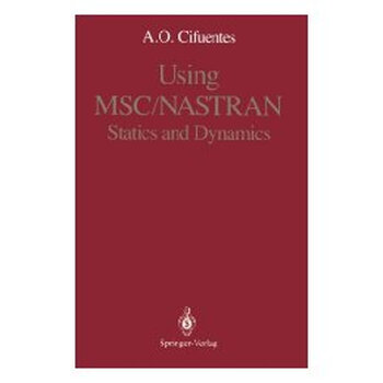【】Using Msc/Nastran: Statics and