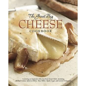 【】The Great Big Cheese Cookbook