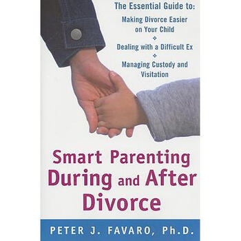 Smart Parenting During and After Divorce: Th...