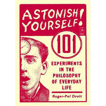 Astonish Yourself: 101 Experiments in the Ph...