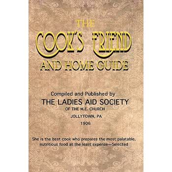 【】The Cook's Friend and Home Guide