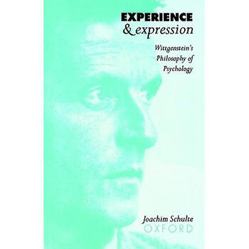 Experience and Expression: Wittgenstein's Ph...