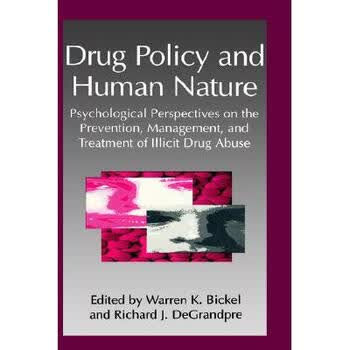 Drug Policy and Human Nature : Psychological...