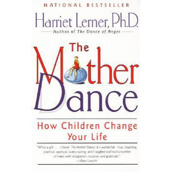 The Mother Dance: How Children Change Your Life