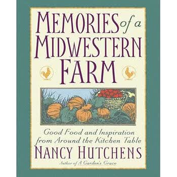 Memories of a Midwestern Farm: Good Food and...