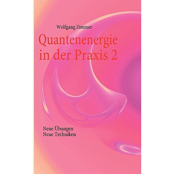 【】Quantenenergie in Der Praxis 2