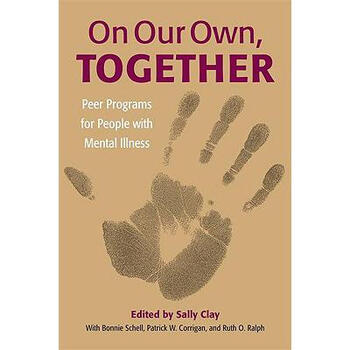 On Our Own, Together: Peer Programs for Peop...