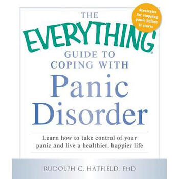 The Everything Guide to Coping with Panic Di...