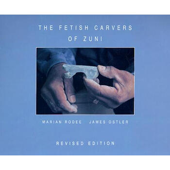 【】The Fetish Carvers of Zuni