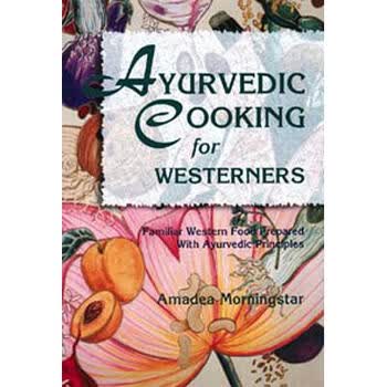 Ayurvedic Cooking for Westerners