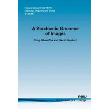 【】A Stochastic Grammar of Images