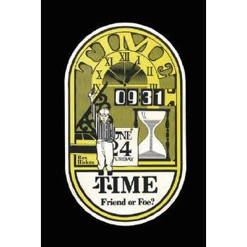 【】Time: Friend or Foe?