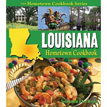 【】Louisiana Hometown Cookbook