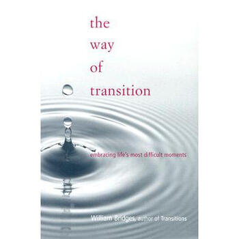 The Way of Transition: Embracing Life's Most...