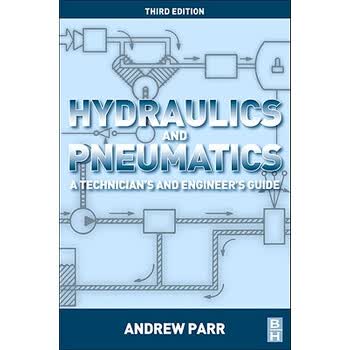 【】Hydraulics and Pneumatics: A