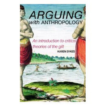 【】Arguing with Anthropology: A