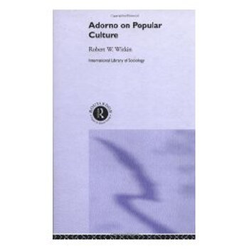 【】Adorno on Popular Culture