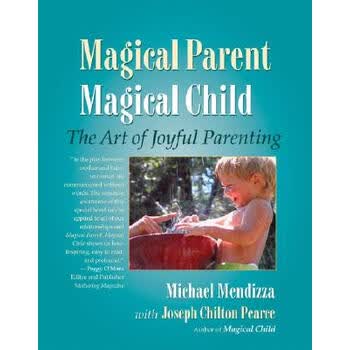 Magical Parent Magical Child: The Art of Joyful Parenting