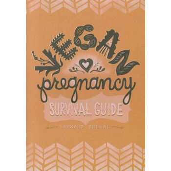 【】Vegan Pregnancy Survival Guide