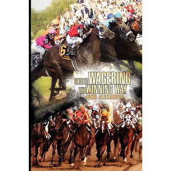 【】Exotic Wagering the Winning Way