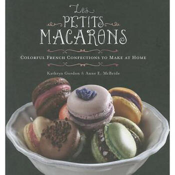 Les Petits Macarons: Colorful French Confect...