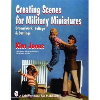 Creating Scenes for Military Miniatures: Gro...