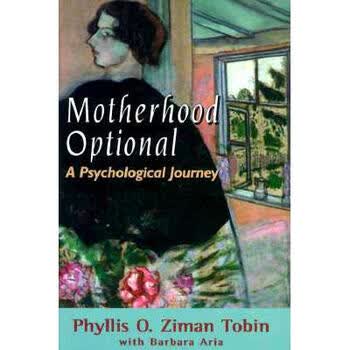 Motherhood Optional: A Psychological Journey