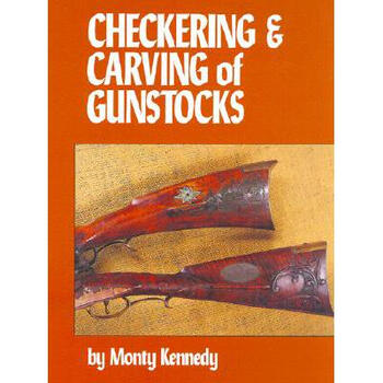 Checkering and Carving of Gunstocks (Revised...