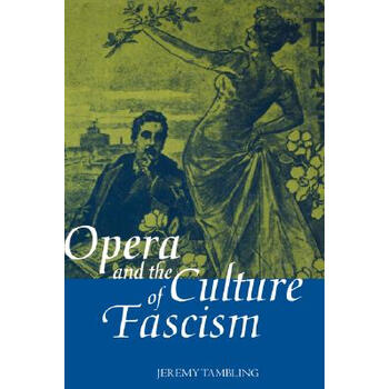 【】Opera and the Culture of Fascism