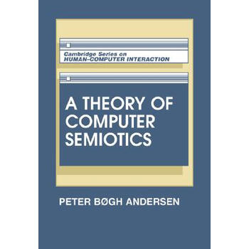 【】A Theory of Computer Semiotics
