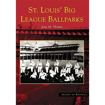 【】St. Louis' Big League Ballparks