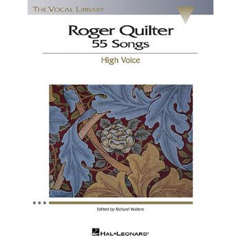 【】Roger Quilter: 55 Songs: High Voice the