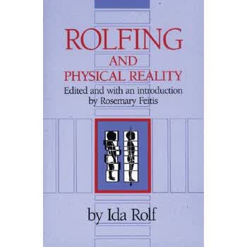 【】Rolfing and Physical Reality
