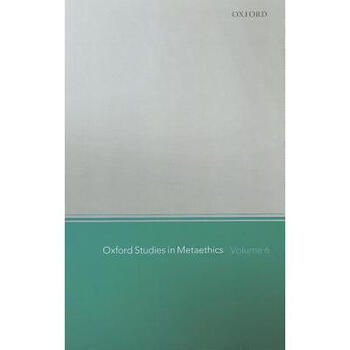 Oxford Studies in Metaethics: Volume 6