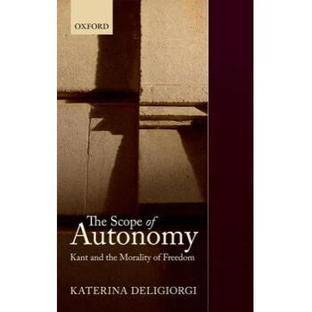 The Scope of Autonomy: Kant and the Morality...