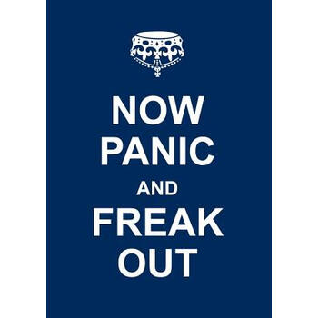 【】Now Panic and Freak Out
