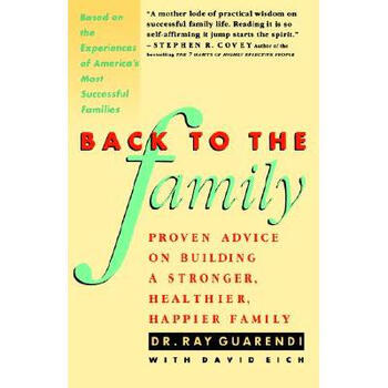 Back to the Family: Proven Advice on Buildin...
