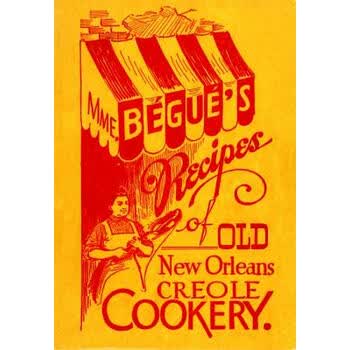【】Mme. Begue's Recipes of Old New Orleans