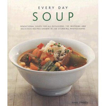 Every Day Soup: Sensational Soups for All Oc...