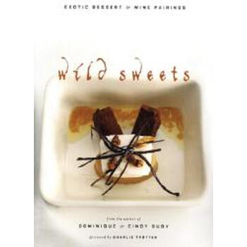 【】Wild Sweets: Exotic Dessert & Wine