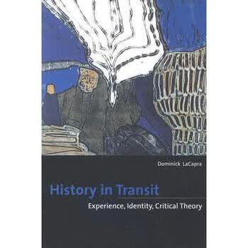 History in Transit: Experience, Identity, Cr...