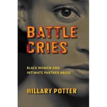 Battle Cries: Black Women and Intimate Partn...