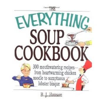 【】The Everything Soup Cookbook